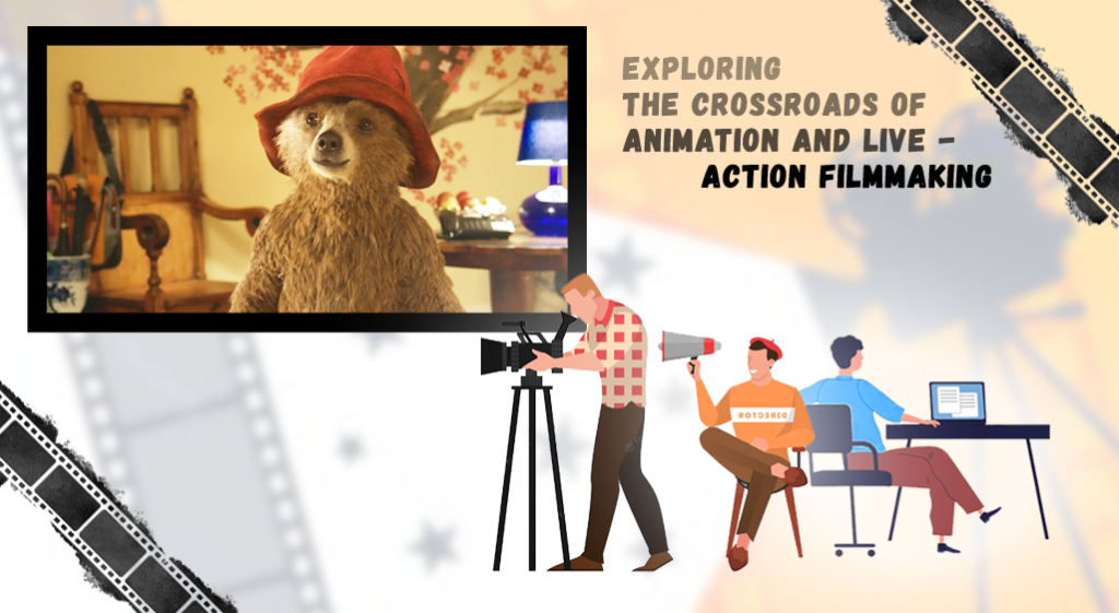 Exploring the Crossroads of Animation and Live-Action Filmmaking ...