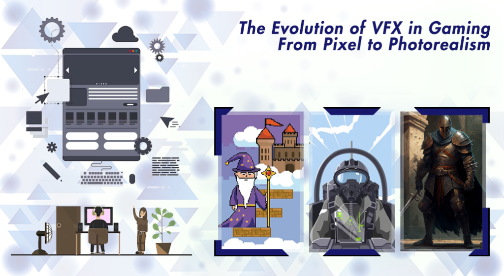 The Evolution of VFX in Gaming: From Pixels to Photorealism ...
