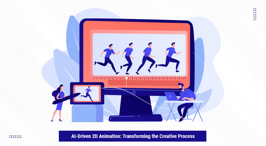 AI-Driven 2D Animation: Transforming the Creative Process ...